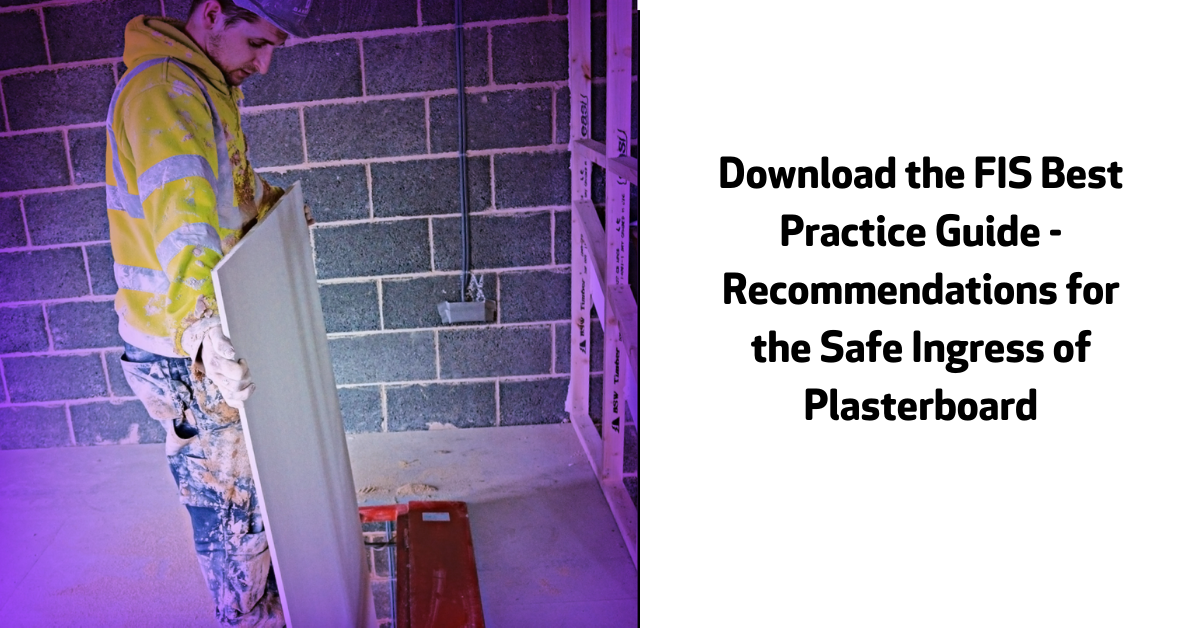 FIS releases health and safety guide on plasterboard handling ...